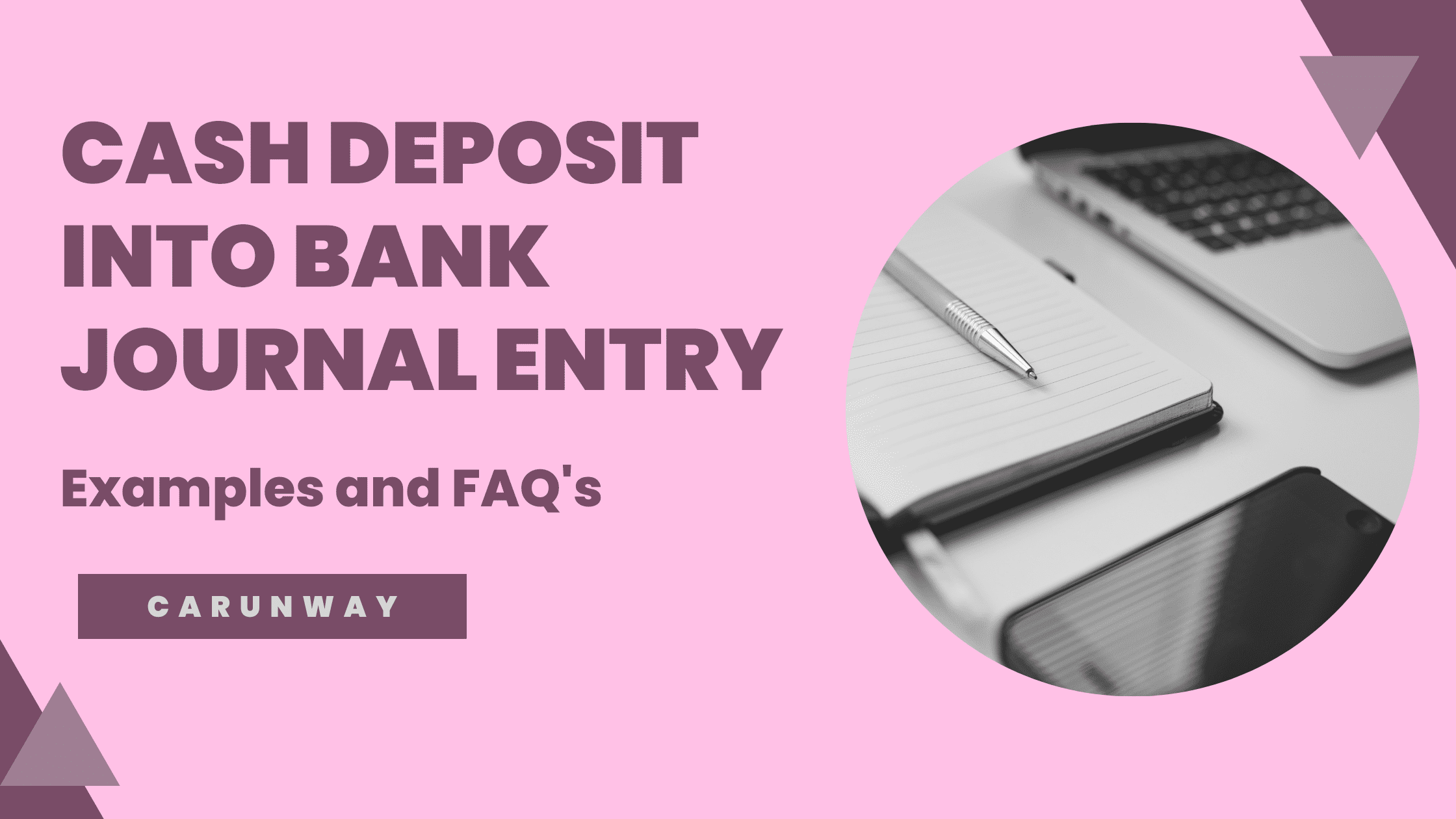 Cash Deposit Into Bank Journal Entry CArunway